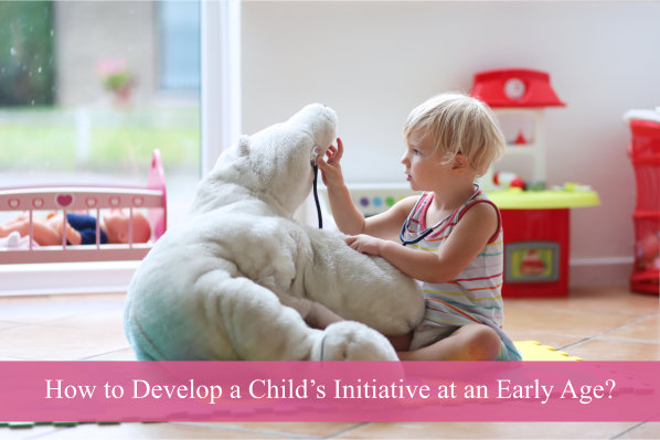 How to Develop a Child’s Initiative at an Early Age?