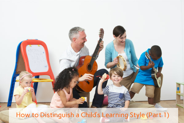 How to Distinguish a Child’s Learning Style (Part 1)